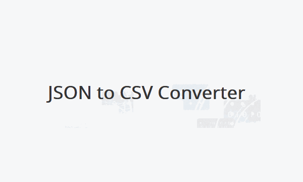 5 Free JSON To CSV Online Converters