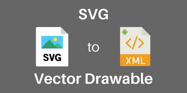 3 Best Websites To Convert SVG To Vector Drawable For Android