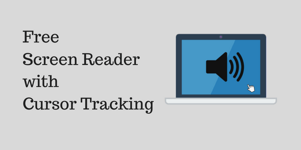 Free Screen Reader That Helps Vision Impaired People To Use Computer