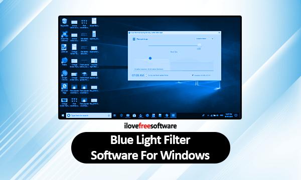 6 Free Blue Light Filter Software For Windows