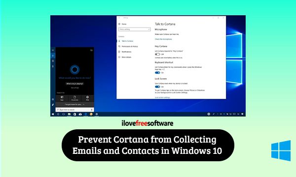 Disable Cortana from Collecting Email, Contacts, Calendar in Windows 10?