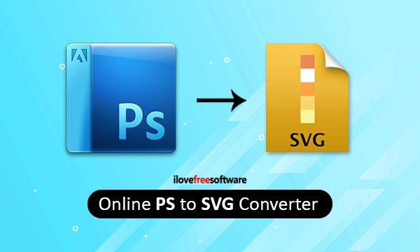 5 Online PS To SVG Converter Free Websites