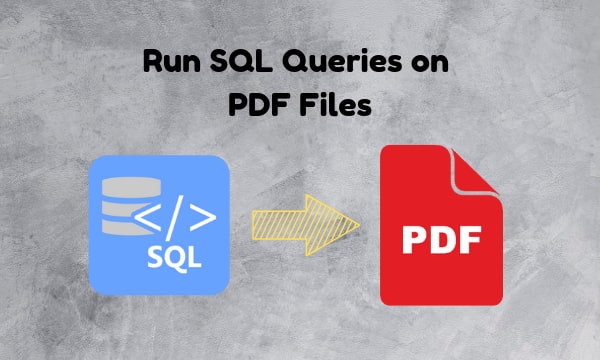 How to Run SQL Queries on PDF Files?