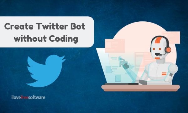 How To Create Twitter Bot Without Coding?