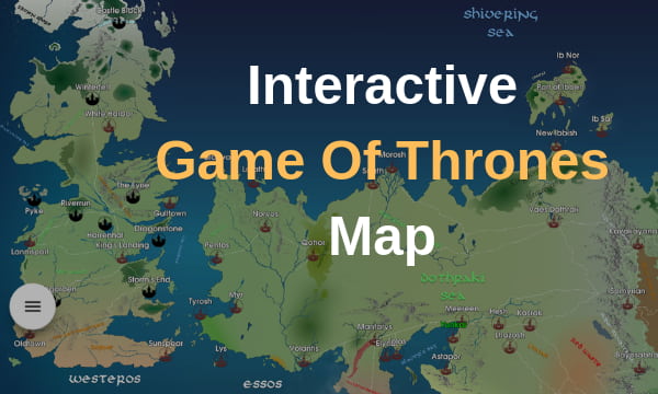 Recap All Game of Thrones Episodes with Interaction GOT Map