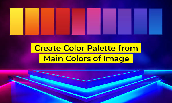 Create Color Palette from Main Colors of Image