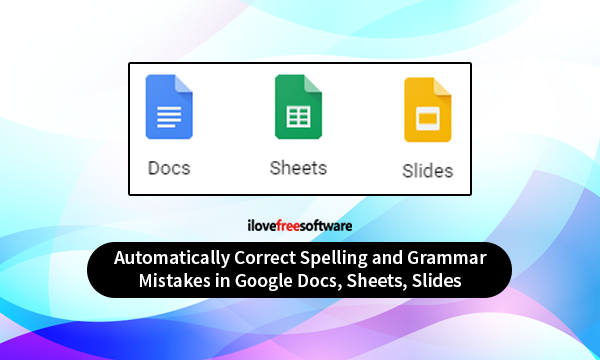 Autocorrect for Google Docs, Sheets, Slides to Correct Spelling Mistakes