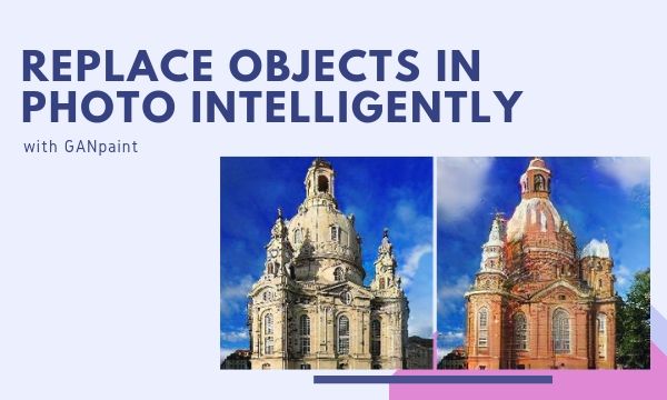 Replace Objects In Photo Intelligently Using AI GANpaint Free Replace Objects In Photo Intelligently Using AI GANpaint Free