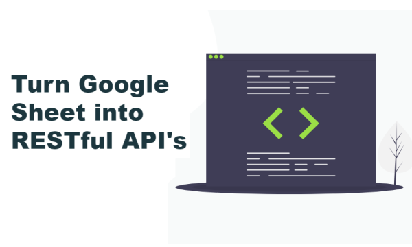 How to Create a RESTful JSON API using Google Sheets as Database?