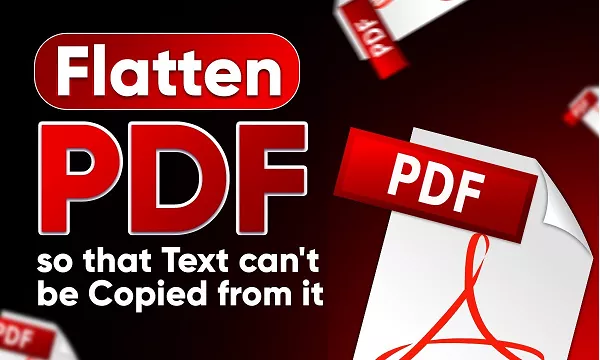 4 Free Software to Flatten PDF on Windows